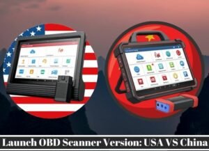 Launch OBD Scanner Version: USA VS China